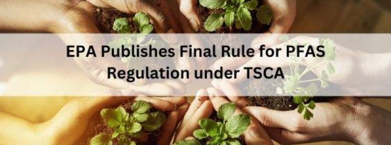 EPA's PFAS Regulation: Final Rule under TSCA - ComplianceXL EPA's PFAS Regulation: Final Rule under TSCA - ComplianceXL