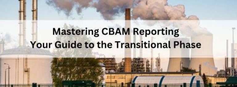 CBAM Reporting Mastery: Guide to the Transitional Phase - ComplianceXL